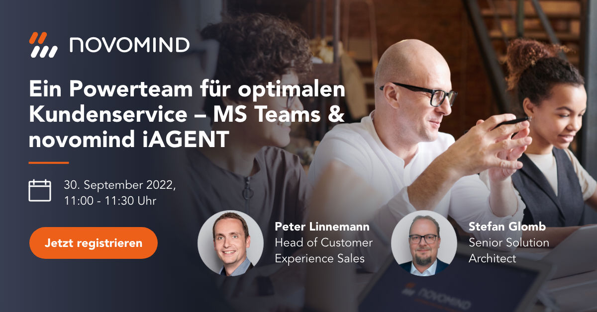 Webinar: Ein Powerteam für optimalen Kundenservice – MS Teams und novomind iAGENT